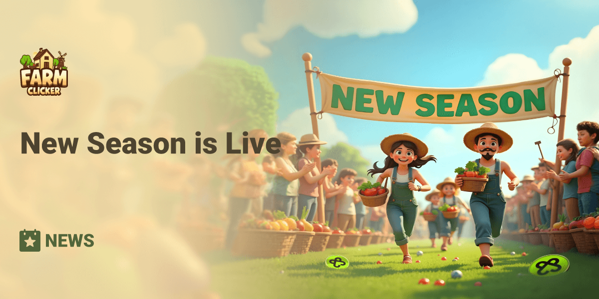 New Season is Live - Farm Clicker